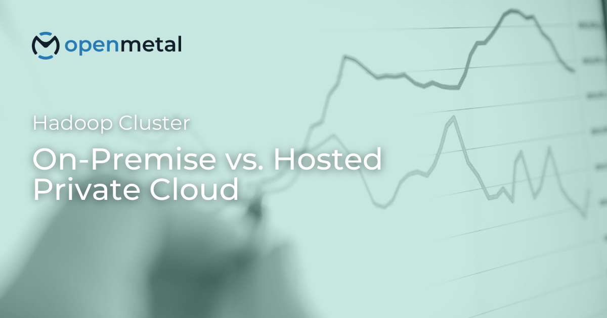 What is a Hadoop Cluster? | OpenMetal IaaS